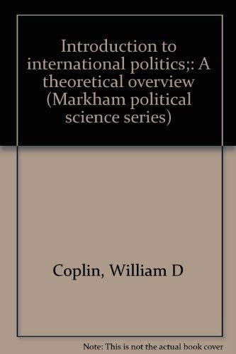 Introduction to international politics;: A theoretical overview ...