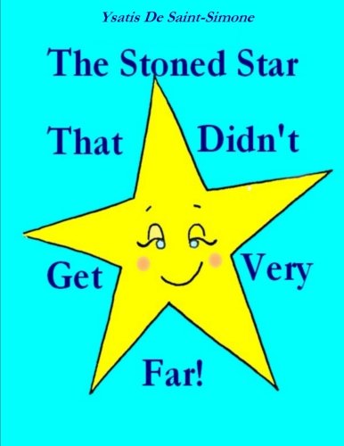 The Stoned Star That Didn't Get Very Far!: De Saint-Simone, Ysatis ...
