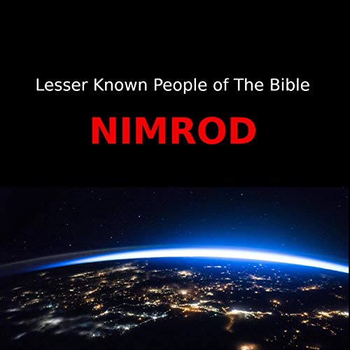 Amazon.com: Lesser Known People of the Bible: Nimrod (Audible Audio ...