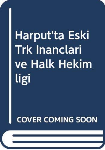 Amazon.com: Harput'ta Eski Türk Inanclari ve Halk Hekimligi ...