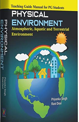 Buy PHYSICAL ENVIRONMENT ATMOSPHERIC AQUATIC AND TERRESTRIAL ...