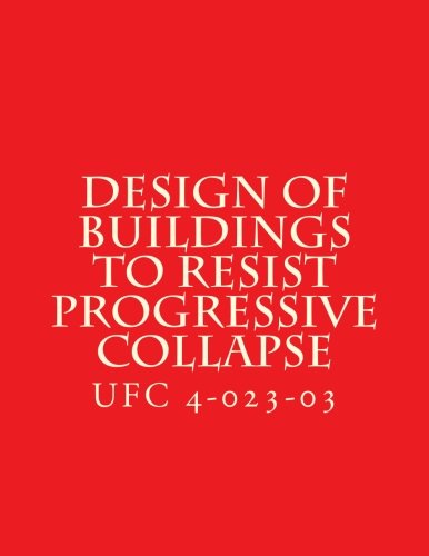 Design of Buildings to Resist Progressive Collapse: Unified Facilities ...