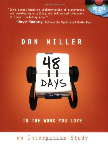48 Days to the Work You Love, Trade Paper with CD: An Interactive Study ...