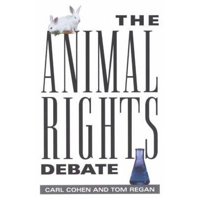 Amazon.com: The Animal Rights Debate: 9780847696628: Carl Cohen, Tom ...