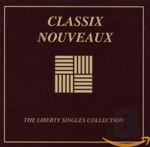 CLASSIX NOUVEAUX - Liberty Singles Collection - Amazon.com Music