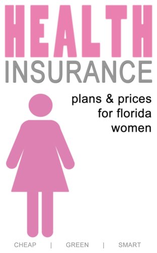 Health Insurance Plans and Prices for Florida Woman (Florida Health ...