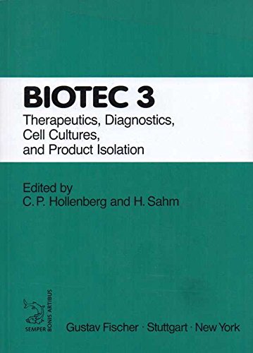 Biotec 3. Therapeutics, Diagnostics, Cell Cultures, and Product Isolation.: Hollenberg, C. P ...