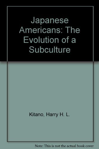 Japanese Americans: The Evolution of a Subculture (Spectrum Book) by ...