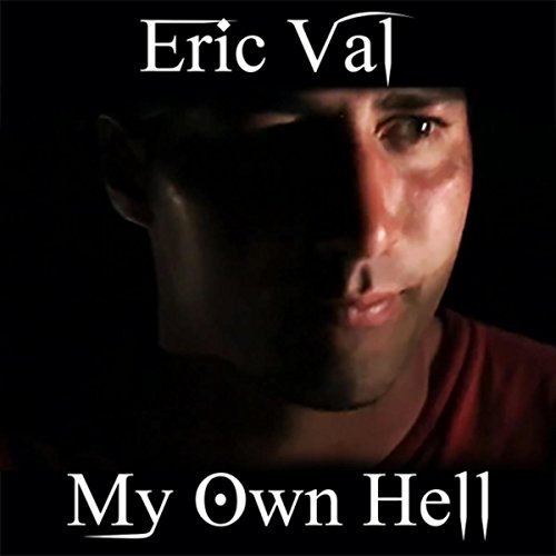 My Own Hell by Eric Val on Amazon Music - Amazon.com