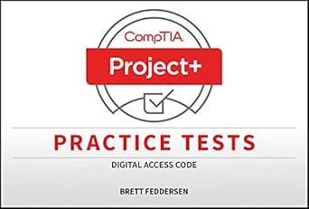 CompTIA Project+ Practice Tests Digital Access Code : Feddersen, Brett ...