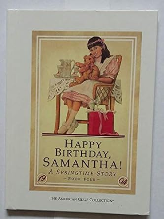 Happy Birthday Samantha! A Springtime Story, Book Four, The American ...
