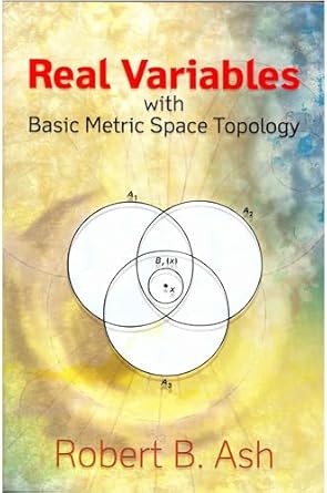 Real Variables with Basic Metric Space Topology (Dover Books on ...