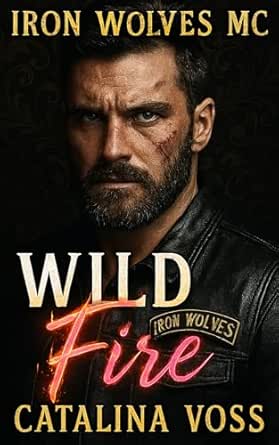 Amazon.com: Wild Fire: A Military Hero Grumpy x Sunshine Small Town MC ...