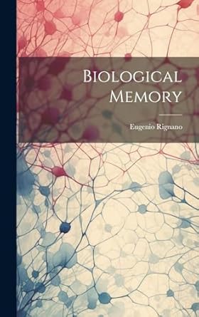Biological Memory: Rignano, Eugenio 1870-1930: 9781019366820: Amazon ...