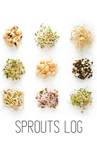 Sprouts Log: Homegrown Sprouts Record Book, Sprouters Gift Idea: Briggs ...