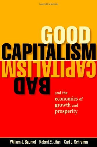 Amazon.com: Good Capitalism, Bad Capitalism, and the Economics of ...