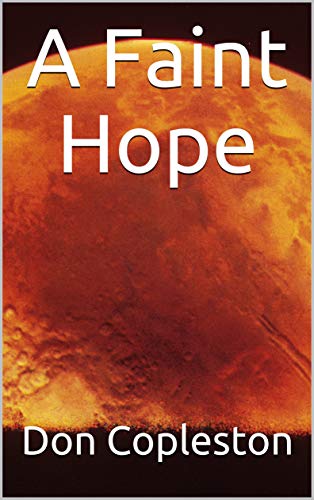 A Faint Hope eBook : Copleston, Don: Amazon.in: Kindle Store