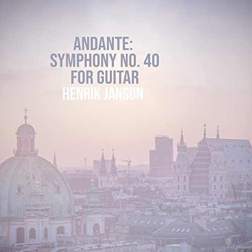 Andante: Symphony No. 40 For Guitar by Henrik Janson on Prime Music