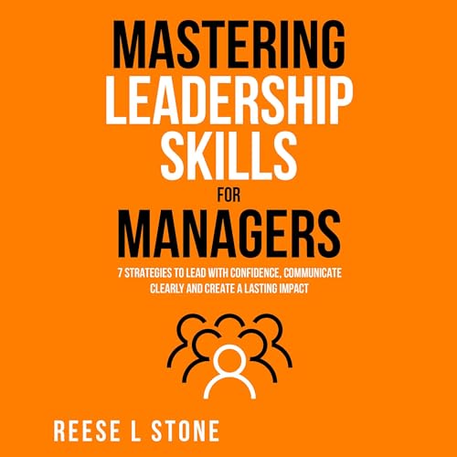 Amazon.com: Mastering Leadership Skills for Managers: 7 Effective ...