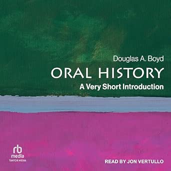 Oral History: A Very Short Introduction (Very Short Introductions ...