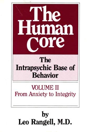 The Human Core: The Intrapsychic Base of Behavior : From Anxiety to ...
