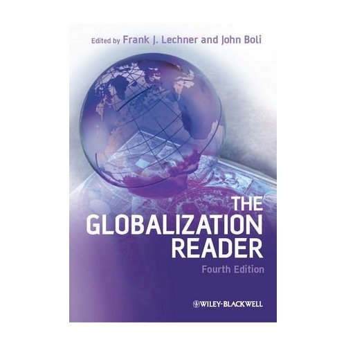 Globalization Reader: Lechner, Frank J.; Boli, John (eds ...