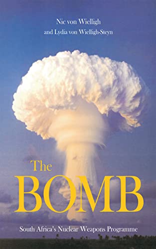 THE BOMB: SOUTH AFRICA’S NUCLEAR WEAPONS PROGRAMME - Kindle edition by ...