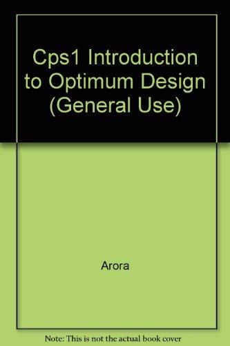 Cps1 Introduction to Optimum Design (General Use): Arora: 9780072558098 ...