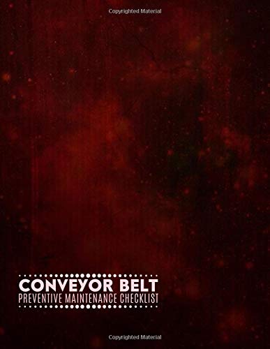 Buy Conveyor Belt Preventive Maintenance Checklist: Conveyor Belt ...