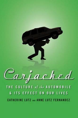 Carjacked Publisher: Palgrave Macmillan: Catherine Lutz: Amazon.com: Books