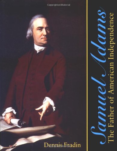 Amazon.com: Samuel Adams: The Father of American Independence ...