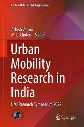 Urban Mobility Research in India: UMI Research Symposium 2022: 361 ...