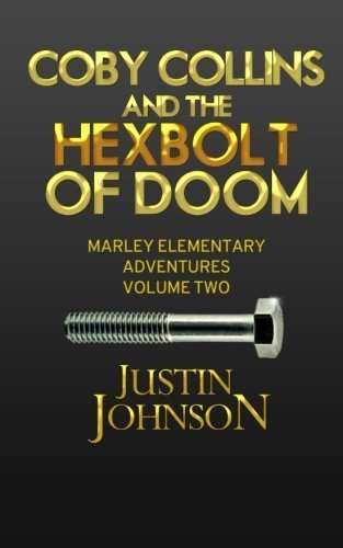Coby Collins and the Hex Bolt of Doom: Marley Elementary Adventures ...