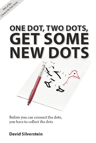One Dot, Two Dots, Get Some New Dots: David Silverstein: 9781938353024 ...