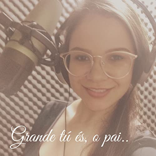 Play Grande Tu És o Pai by dayane de mattos ccb on Amazon Music Unlimited