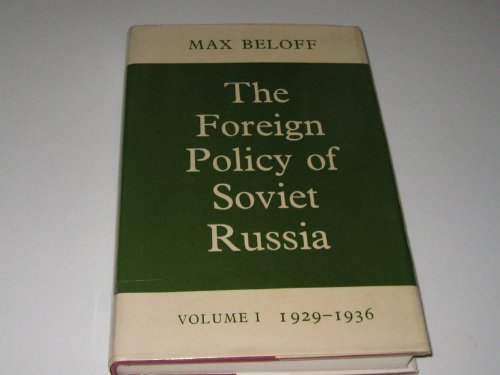 The Foreign Policy of Soviet Russia Volume One 1929-1936: Beloff, Max ...