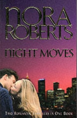 Night Moves: nora-roberts: 9780373047277: Amazon.com: Books