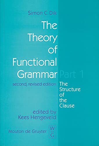 The Theory of Functional Grammar: The Structure of the Clause ...
