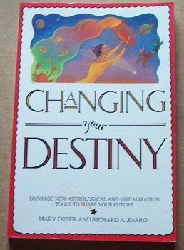 Changing Your Destiny: Dynamic New Astrological and Visualization Tools ...