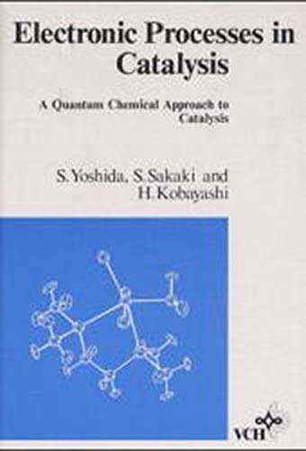 Electronic Processes in Catalysis: A Quantum Chemical Approach to ...