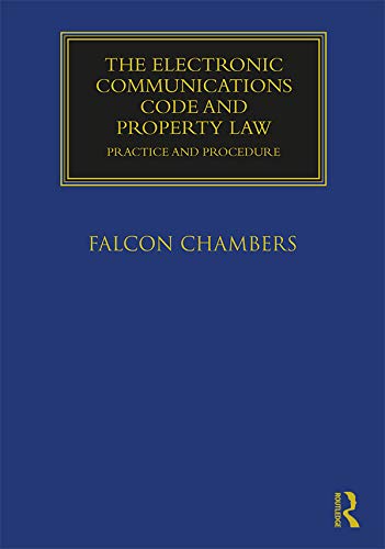 The Electronic Communications Code and Property Law: Practice and ...