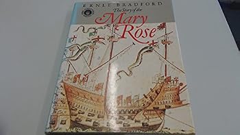 The Story of the Mary Rose book by Ernle Bradford