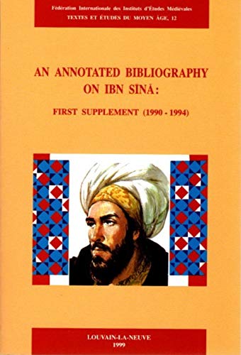 AN ANNOTATED BIBLOGRAPHY ON IBN SINA: FIRST SUPPLEMENT (1990 - 1994 ...