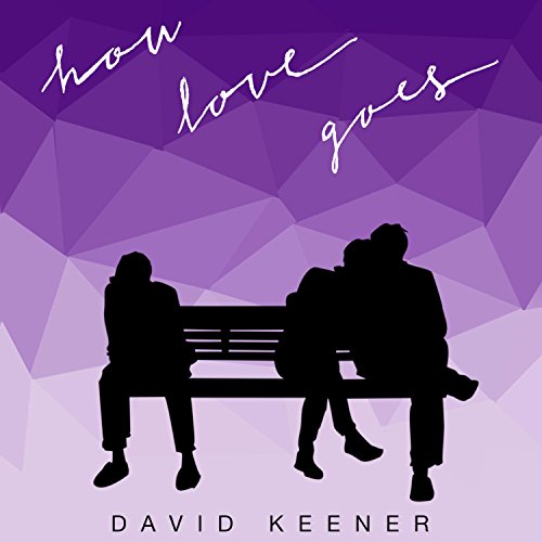 Amazon.com: How Love Goes : David Keener: Digital Music