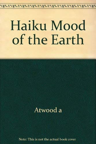 Haiku Mood of the Earth: Amazon.co.uk: Atwood a: 9780684162140: Books