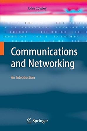 Communications and Networking: An Introduction (Computer Communications And Networks) (English ...
