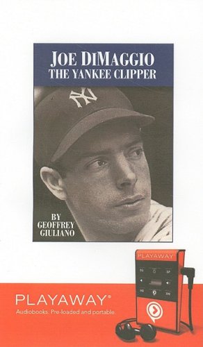 Joe Dimaggio: The Yankee Clipper, Library Edition: Giuliano, Geoffrey ...