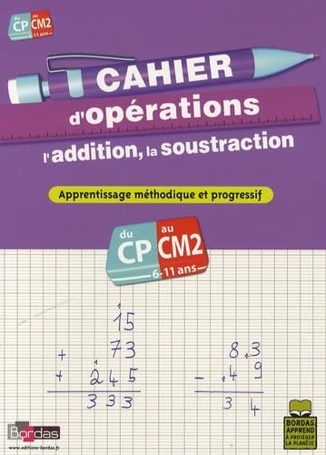 Amazon.fr - CAHIER D'OPERATIONS L'ADDITION - LA SOUSTRACTION - DU CP AU CM2 6-11ANS ...