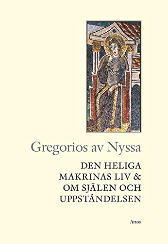 Den heliga Makrinas liv & Om själen och uppståndelsen: Amazon.co.uk ...