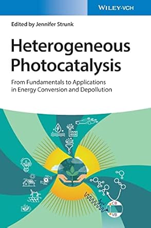 Buy Heterogeneous Photocatalysis: From Fundamentals to Applications in ...